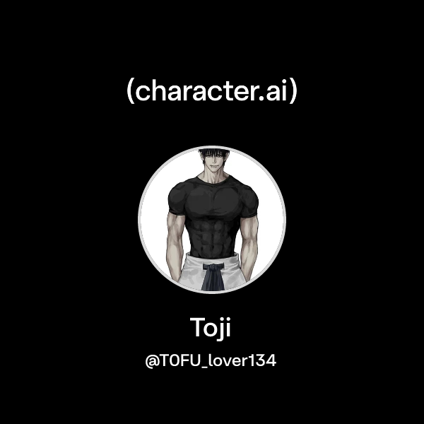Chat with Toji | character.ai | Personalized AI for every moment of ...
