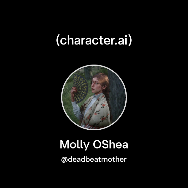 Chat with Molly OShea | character.ai | Personalized AI for every moment ...