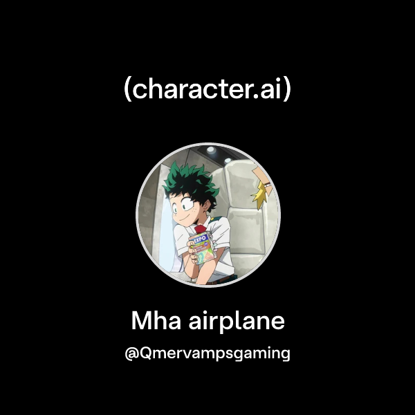 Chat with Mha airplane | character.ai | AI Chat, Reimagined–Your Words ...