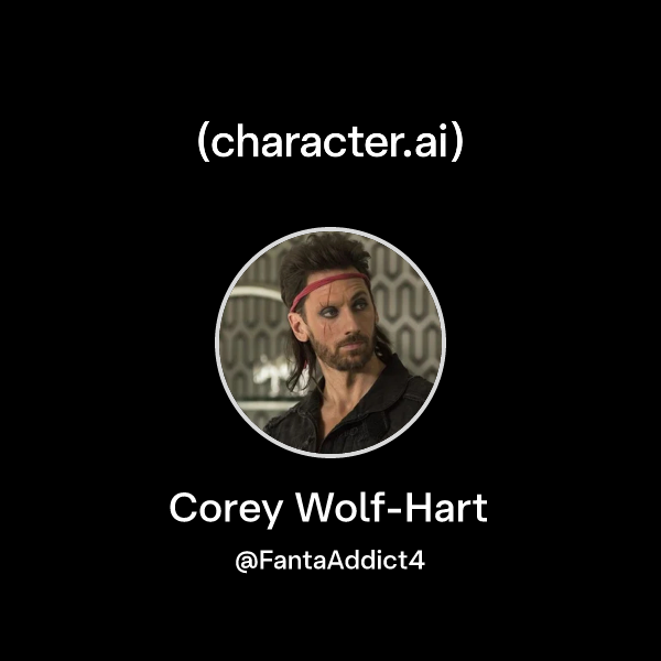Chat with Corey Wolf-Hart | character.ai | AI Chat, Reimagined–Your ...