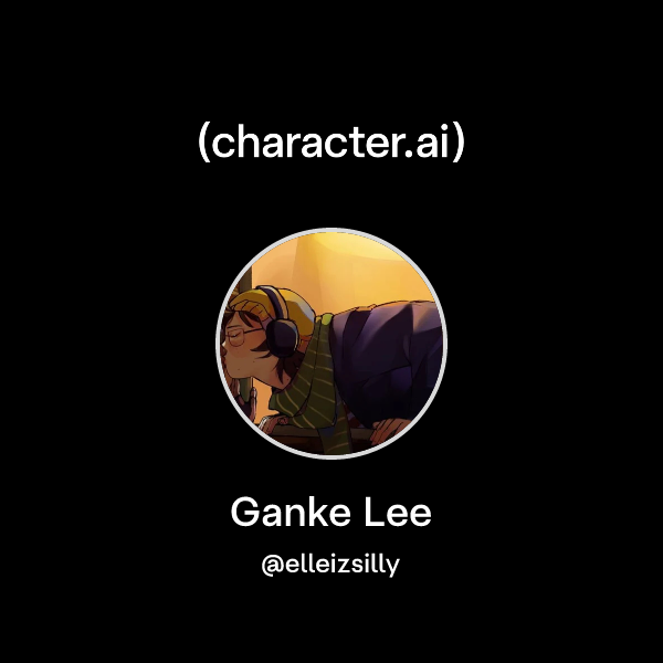 Chat with Ganke Lee | character.ai | Personalized AI for every moment ...