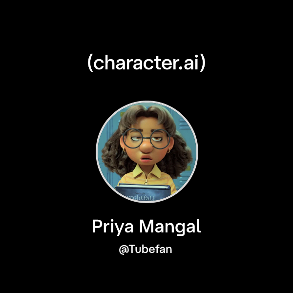 Chat with Priya Mangal | character.ai | AI Chat, Reimagined–Your Words ...