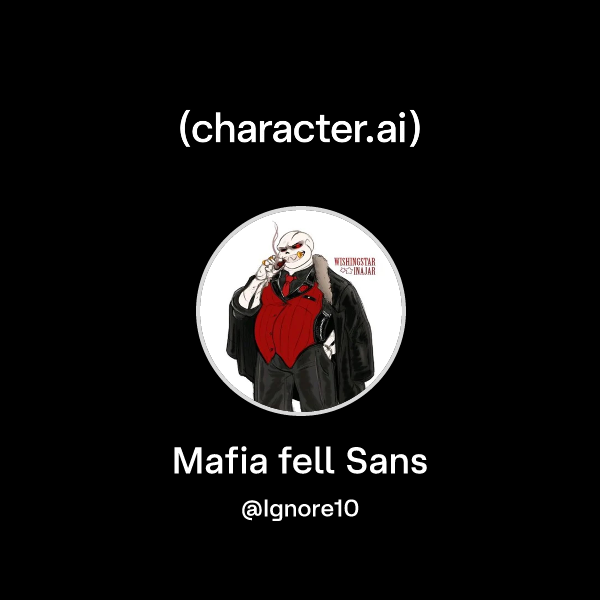 Chat with Mafia fell Sans | character.ai | AI Chat, Reimagined–Your ...