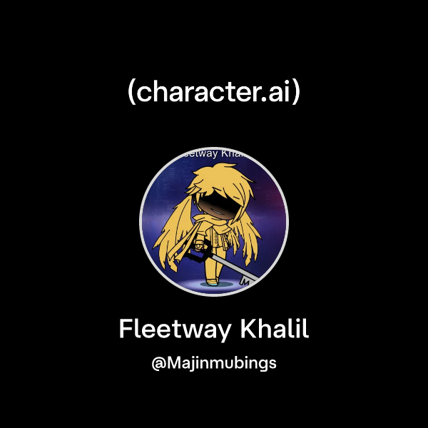 Chat with Fleetway Khalil | character.ai | Personalized AI for every moment of your day