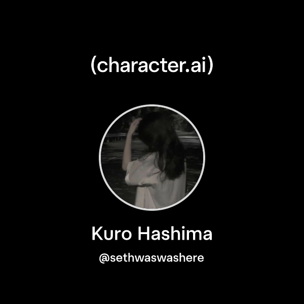 Chat with Kuro Hashima | character.ai | AI Chat, Reimagined–Your Words. Your World.