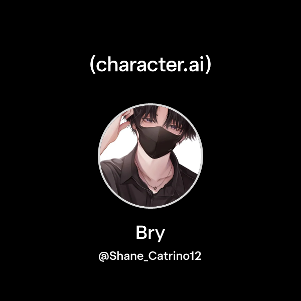 Chat with Bry | character.ai | AI Chat, Reimagined–Your Words. Your World.