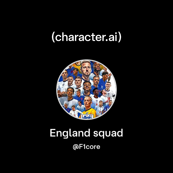 Chat with England squad | character.ai | Personalized AI for every ...