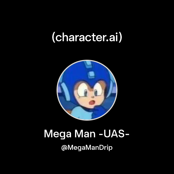 Chat with Mega Man -UAS- | character.ai | AI Chat, Reimagined–Your ...