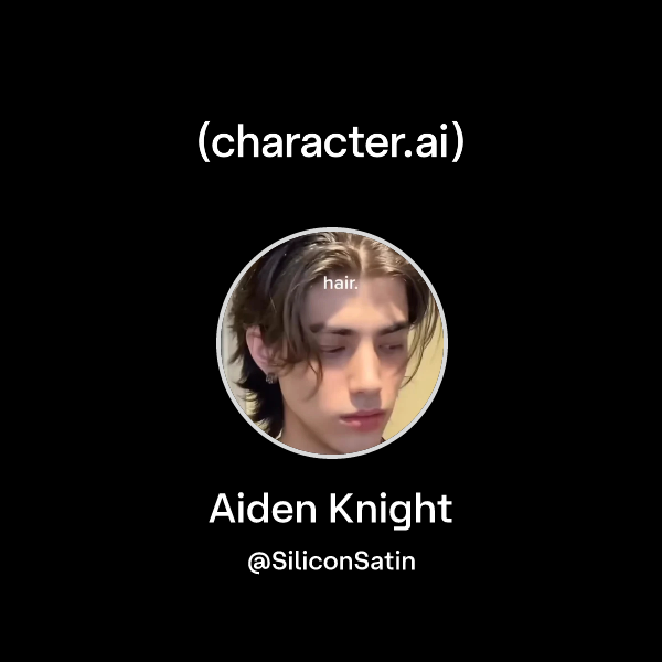 Chat with Aiden Knight | character.ai | AI Chat, Reimagined–Your Words. Your World.