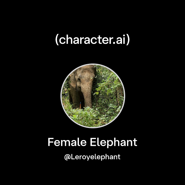 Chat with Female Elephant | character.ai | AI Chat, Reimagined–Your ...