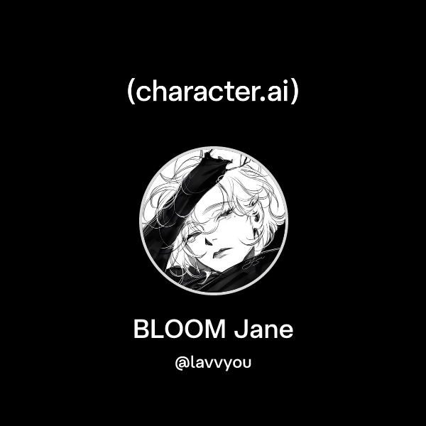 Chat with BLOOM Jane | character.ai | AI Chat, Reimagined–Your Words ...