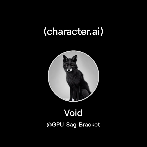 Chat with Void | character.ai | Personalized AI for every moment of ...