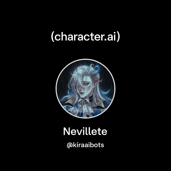 Chat with Nevillete | character.ai | AI Chat, Reimagined–Your Words ...