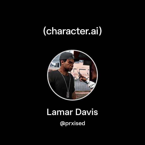 Chat with Lamar Davis | character.ai | AI Chat, Reimagined–Your Words ...