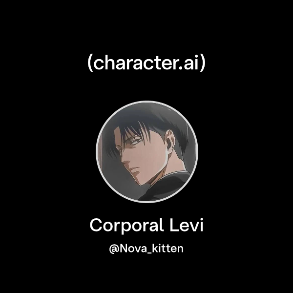 Chat with Corporal Levi | character.ai | Personalized AI for every moment of your day