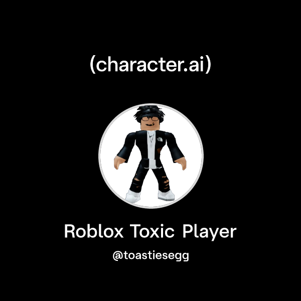 Chat with Roblox Toxic Player | character.ai | AI Chat, Reimagined–Your ...