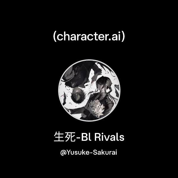 Chat with 生死-Bl Rivals | character.ai | Personalized AI for every ...