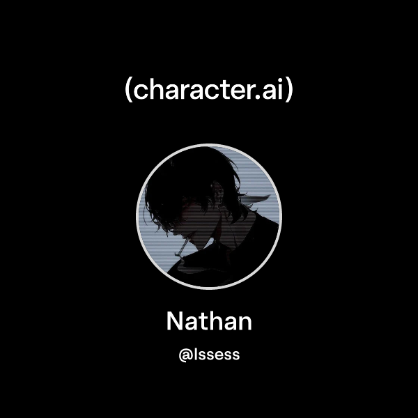 Chat with Nathan | character.ai | AI Chat, Reimagined–Your Words. Your ...