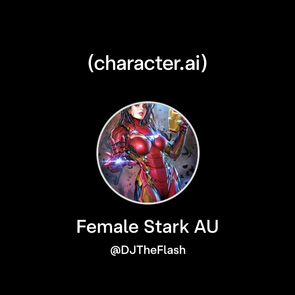 Chat with Female Stark AU | character.ai | AI Chat, Reimagined–Your ...