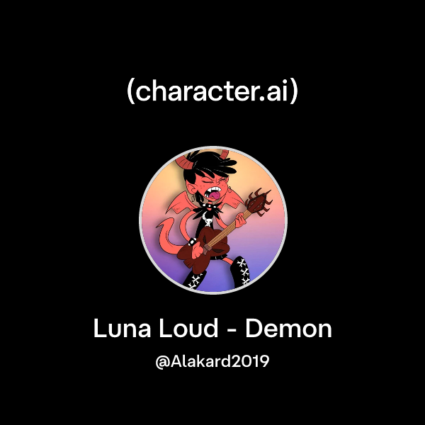 Chat with Luna Loud - Demon | character.ai | AI Chat, Reimagined–Your ...