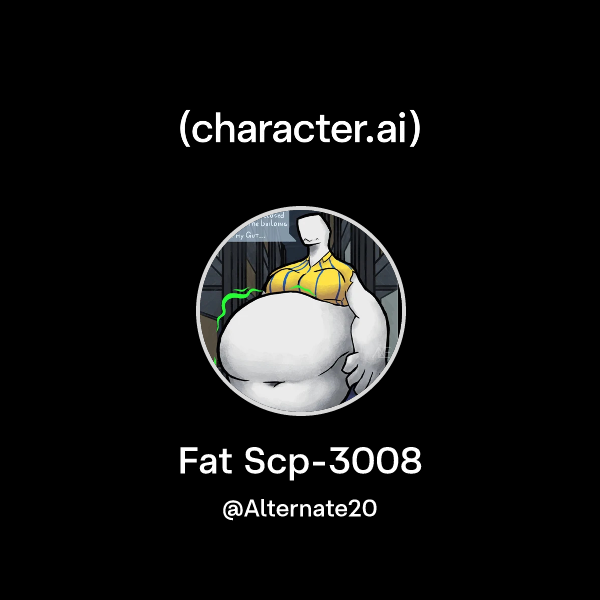 Chat with Fat Scp-3008 | character.ai | AI Chat, Reimagined–Your Words ...