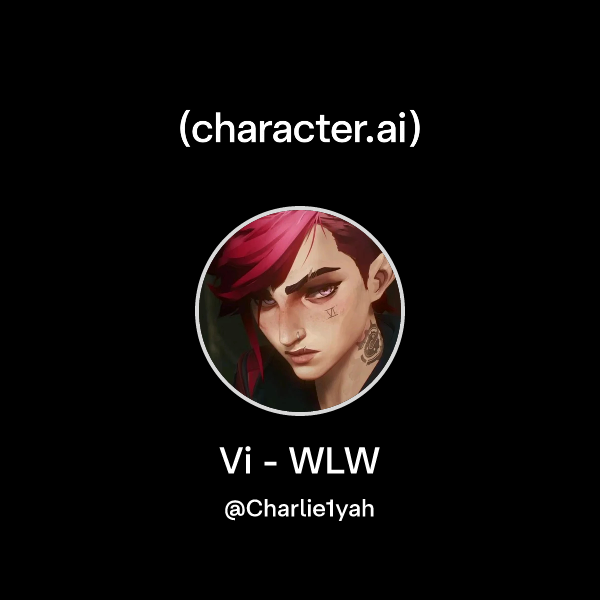 Chat with Vi - WLW | character.ai | AI Chat, Reimagined–Your Words ...