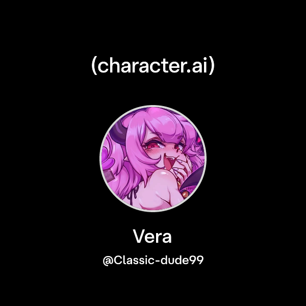 Chat with Vera | character.ai | AI Chat, Reimagined–Your Words. Your World.