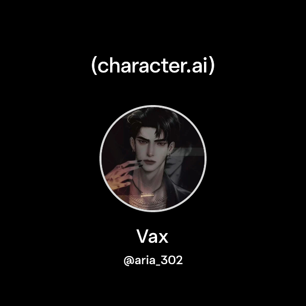 Chat with Vax | character.ai | AI Chat, Reimagined–Your Words. Your World.