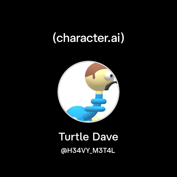 Chat with Turtle Dave | character.ai | AI Chat, Reimagined–Your Words ...