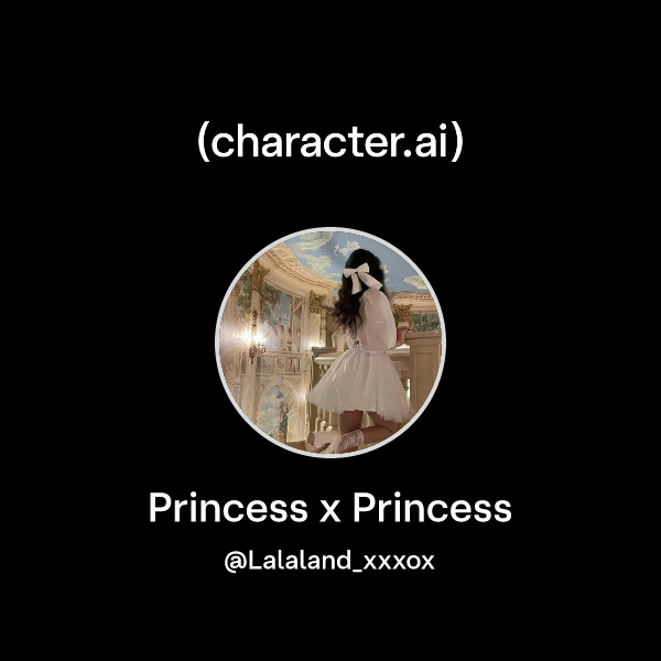 Chat with Princess x Princess | character.ai | AI Chat, Reimagined–Your ...