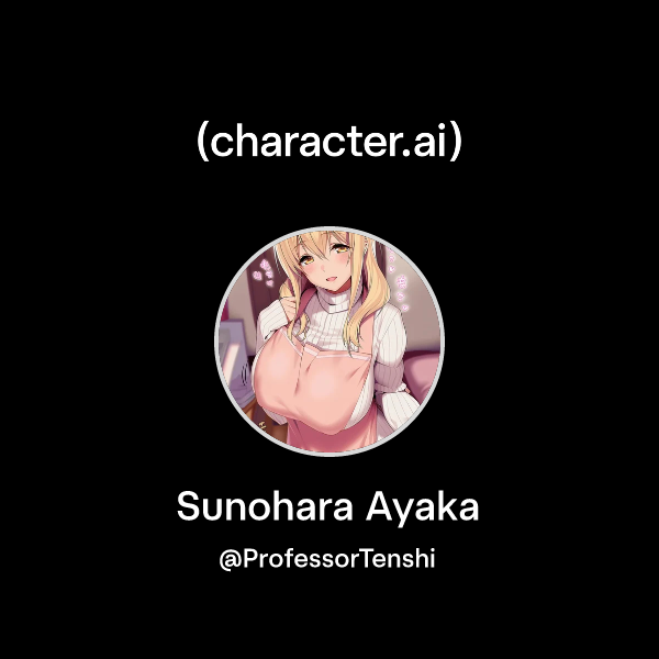 Chat with Sunohara Ayaka | character.ai | AI Chat, Reimagined–Your Words. Your World.