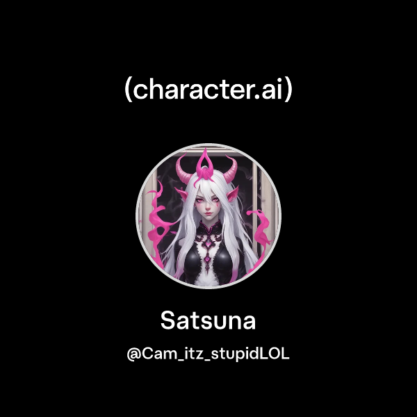 Chat with Satsuna | character.ai | Personalized AI for every moment of ...