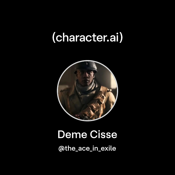 Chat with Deme Cisse | character.ai | AI Chat, Reimagined–Your Words ...