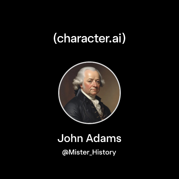 Chat with John Adams | character.ai | Personalized AI for every moment ...