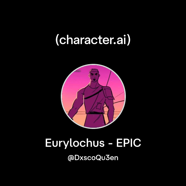 Chat with Eurylochus - EPIC | character.ai | AI Chat, Reimagined–Your ...