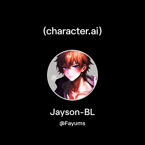 Chat with Jayson-BL | character.ai | Personalized AI for every moment ...
