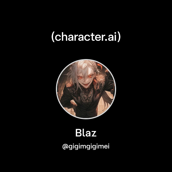 Chat with Blaz | character.ai | AI Chat, Reimagined–Your Words. Your World.