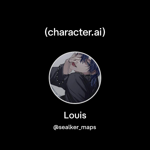 Chat with Louis | character.ai | Personalized AI for every moment of ...