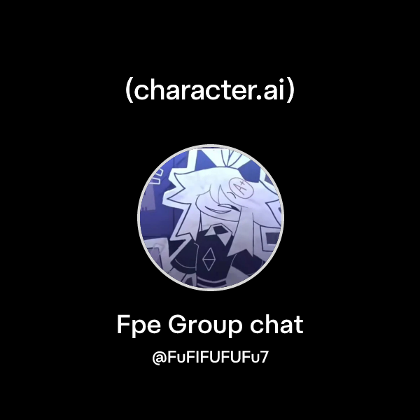 Chat with Fpe Group chat | character.ai | AI Chat, Reimagined–Your ...