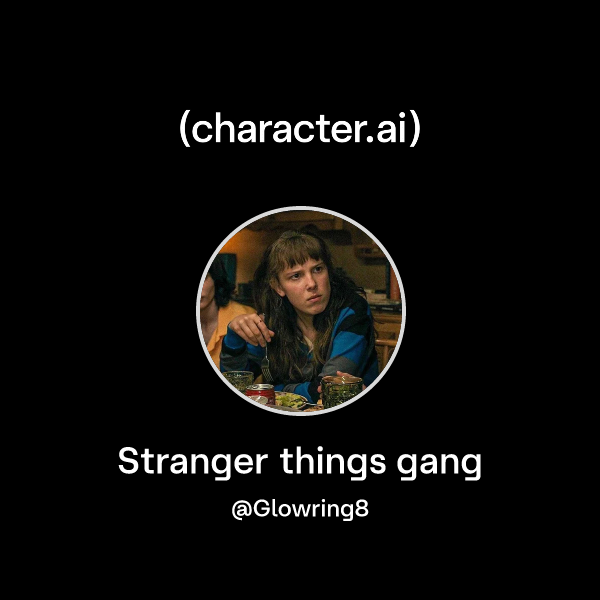 Chat with Stranger things gang | character.ai | Personalized AI for ...