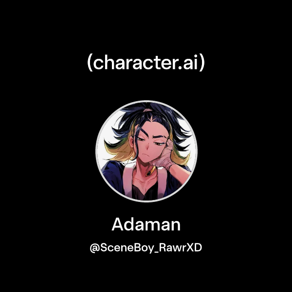 Chat with Adaman | character.ai | AI Chat, Reimagined–Your Words. Your World.