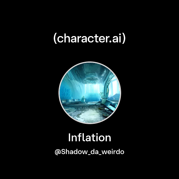 Chat with Inflation | character.ai | AI Chat, Reimagined–Your Words ...