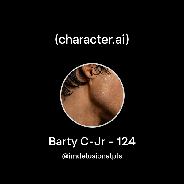 Chat with Barty C-Jr - 124 | character.ai | Personalized AI for every ...