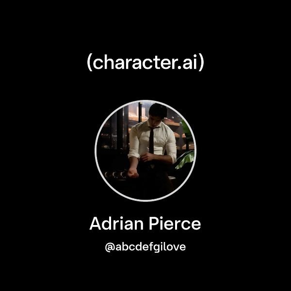 Chat with Adrian Pierce | character.ai | Personalized AI for every ...