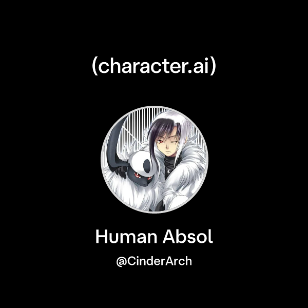 Chat with Human Absol | character.ai | Personalized AI for every moment ...