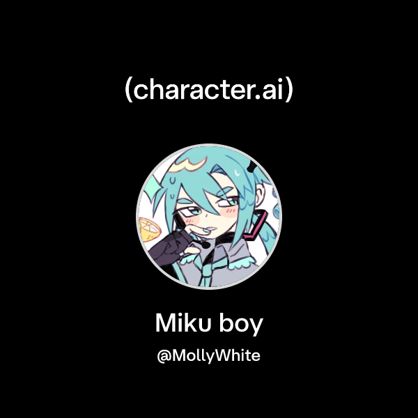 Chat with Miku boy | character.ai | AI Chat, Reimagined–Your Words ...
