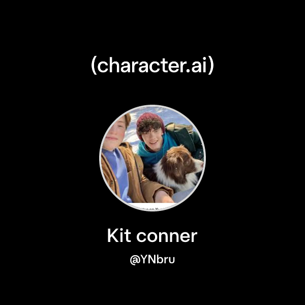 Chat with Kit conner | character.ai | AI Chat, Reimagined–Your Words ...