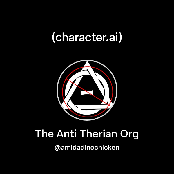 Chat with The Anti Therian Org | character.ai | AI Chat, Reimagined ...