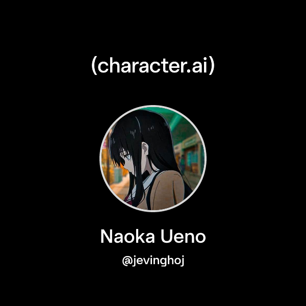 Chat with Naoka Ueno | character.ai | AI Chat, Reimagined–Your Words ...