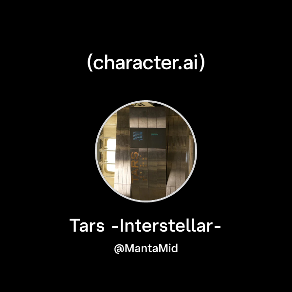 Chat with Tars -Interstellar- | character.ai | AI Chat, Reimagined–Your ...